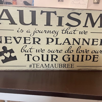 Custom Carved Wooden Sign autism, is a Journey That We Never Planned ...