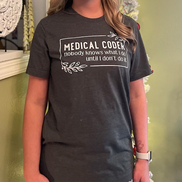 Medical Coder Shirt Medical Coding Medical Coder T Medical Coding Shirt Coding Shirt