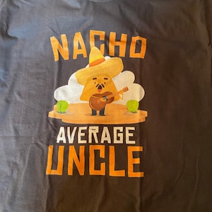 Funny Uncle Gift. Cool Uncle Shirt. Nacho Lover Gift. Nacho Lover Shirt ...
