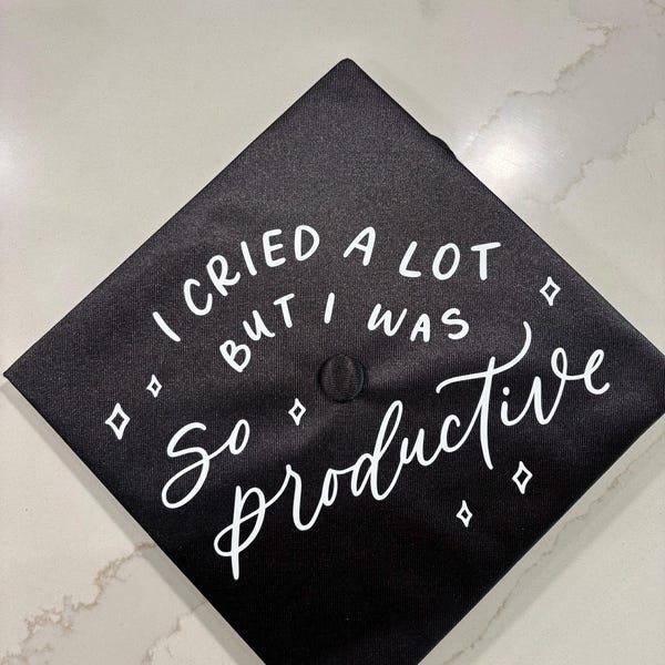 I Cried a Lot but I Was so Productive Graduation Cap Vinyl Decal ...