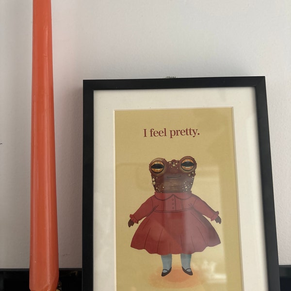 Funny Gift / I Feel Pretty Toad Wall Art / Cheeky Humor Art Print ...