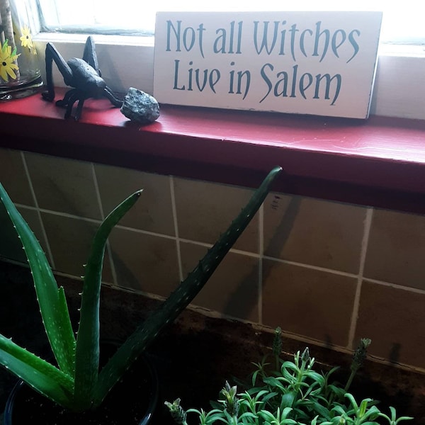 Not All Witches Live in Salem, Salem Witch Sign, Witch Decor, Witch ...