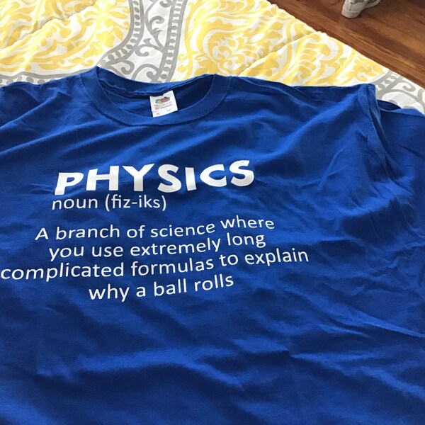 Physics Shirt Funny Science T Shirt Physics Student Shirt Funny College ...