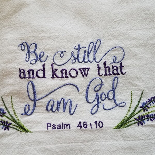 Be Still and Know That I Am God Machine Embroidery Design Psalms 46:10 ...