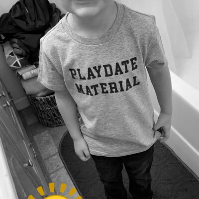 THE ORIGINAL Playdate Material by Lenox James Toddler Shirt Graphic T ...