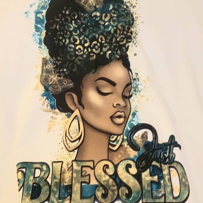 Just Blessed PNG, Black Woman, Religious PNG, She is Strong, Powerful ...