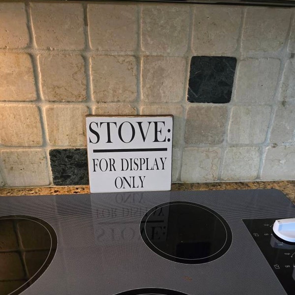 Funny Kitchen Sign, Stove for Display Only Wood Sign, Counter Back of ...