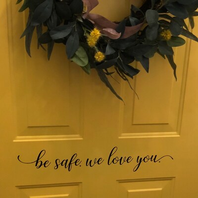 Be Safe We Love You Door Decal, Come Home Safe Decal, Police Family ...