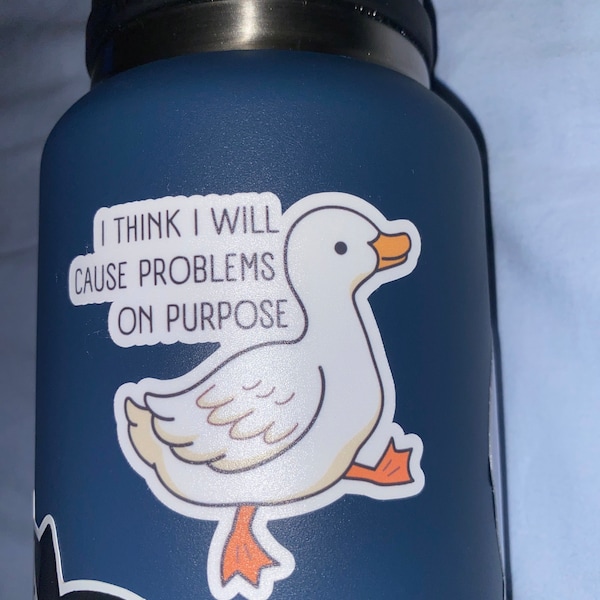I Think I Will Cause Problems on Purpose Sticker, Waterproof Sticker ...