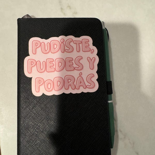 Pudiste, Puedes, Y Podrás Sticker | Words of Encouragement, Si Se Puede ...