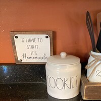 Farmhouse Kitchen Sign If I Have to Stir It Its Homemade - Etsy Canada
