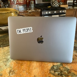 Ew People Sticker, Funny Sticker, Ew People Laptop Decals, Tumbler ...