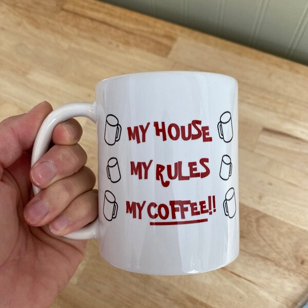 My House My Rules My Coffee Mug From Knives Out / 11oz & 15oz - Etsy
