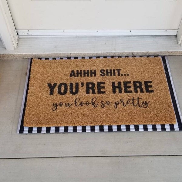 Your Here You Look so Pretty Doormat - Tik Tok - Rosa Inspired Doormat ...