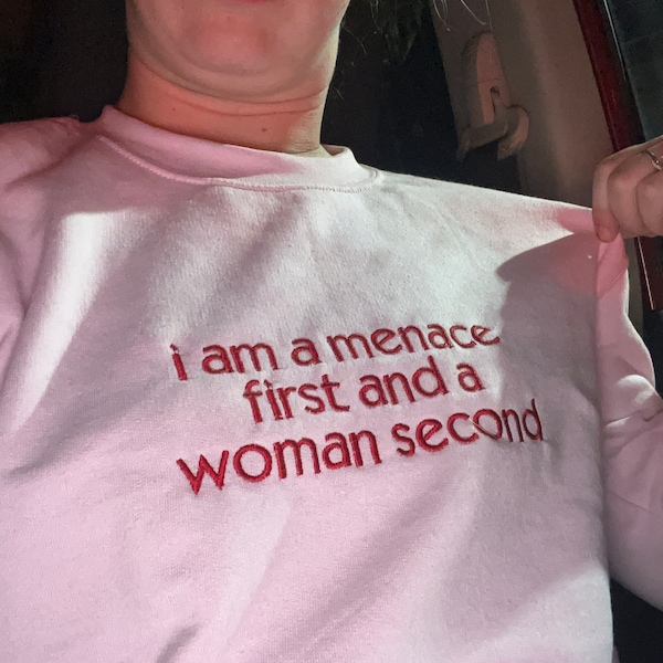Menace First Woman Second Embroidered Unisex T-shirt or Sweatshirt - Etsy