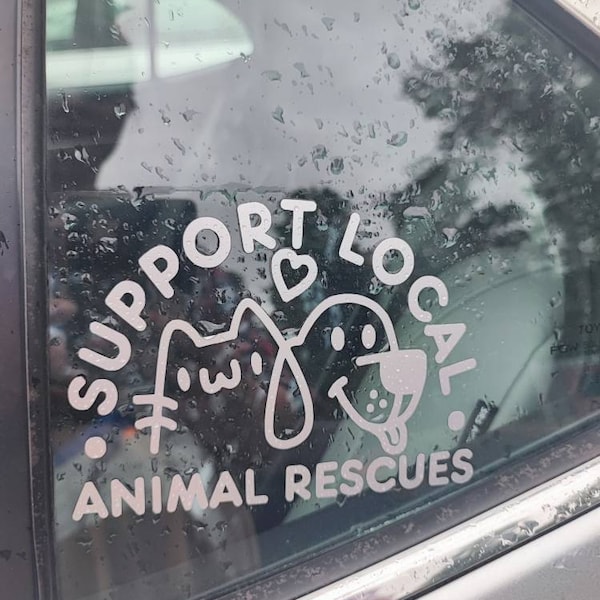 Support Local Animal Rescues Decal, Car Decal, Laptop Sticker, Animal ...
