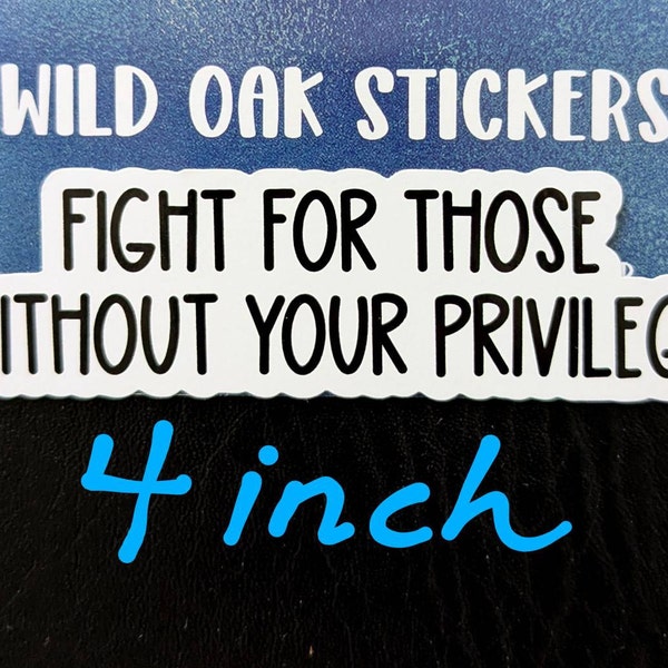 Fight for Those Without Your Privilege Stickers, Equal Rights Stickers ...