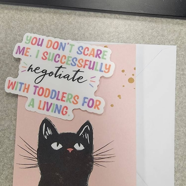 Nanny Sticker / You Don’t Scare Me. I Successfully Negotiate With ...