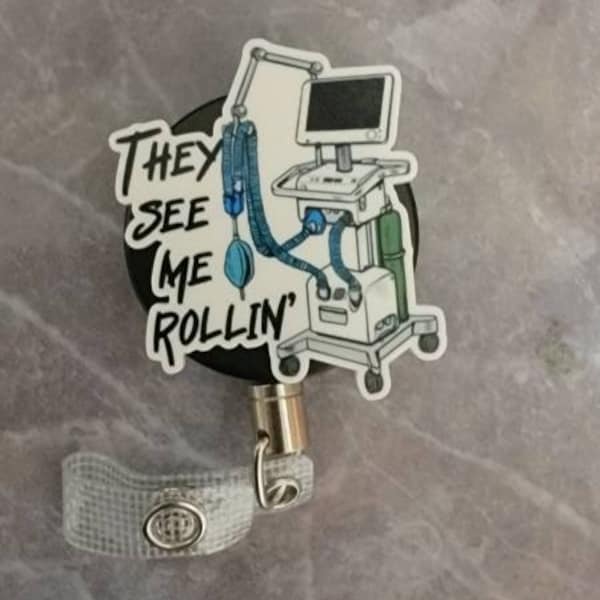 Respiratory Therapist Badge Reel, They See Me Rollin Retractable Badge ...