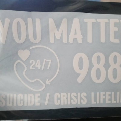 You Matter, Mental Health Decal, 988 Decal, 988 Suicide and Crisis ...