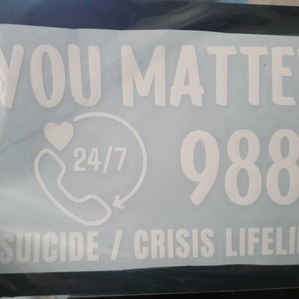 You Matter, Mental Health Decal, 988 Decal, 988 Suicide and Crisis ...