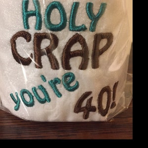 Toilet Paper Machine Embroidery Design Holy Crap You're 60 60th ...