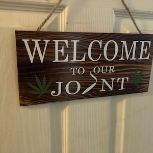 Welcome to Our Joint, Marijuana Wood Sign, Cannabis Decor, Weed Signs ...