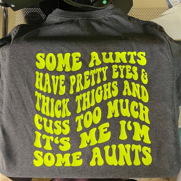 Some Aunts Have Pretty Eyes Svg, Funny Aunts Svg Png Pdf, Auntie Cut ...