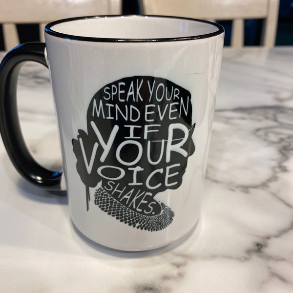 Speak Your Mind Mug - Ruth Bader Ginsburg - RBG Coffee Mug - Ruth Bader ...