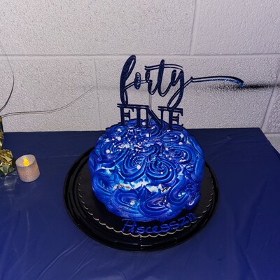 Forty Fine Cake Topper, Birthday Cake Topper - Etsy