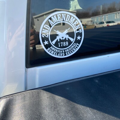 2nd Amendment Americas Original Homeland Security Car Truck Van Window ...