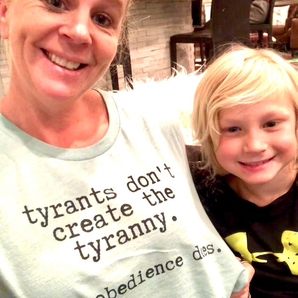 Tyranny Shirt, Your Obedience is Prolonging This Nightmare, Anti ...