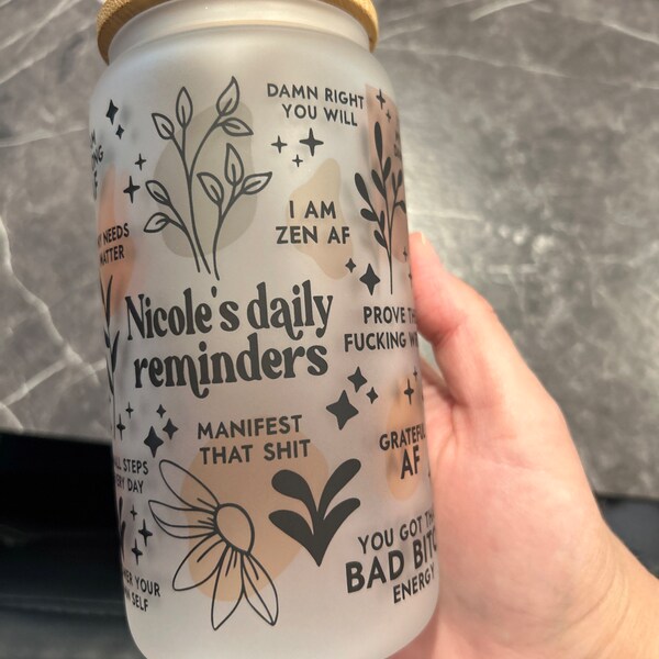 Custom Name Daily Reminders Glass Tumbler Mental Health Tumbler Daily ...