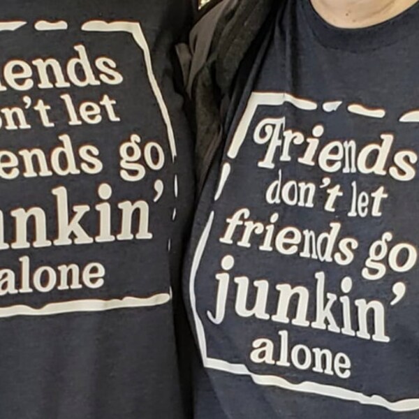 Don't Go Junkin' Alone Svg - Yard Sale Cut File - Antiquing Svg - Dxf ...