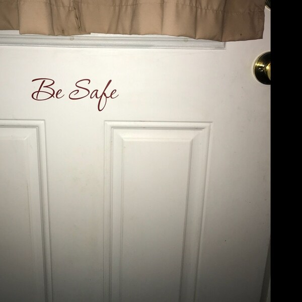 Be Safe Decal Be Safe Sign Be Safe Vinyl Decal Front Door Vinyl Decal ...