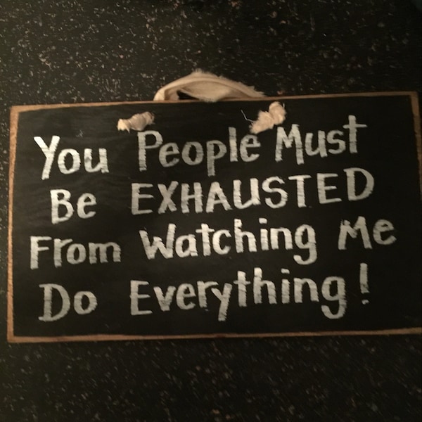 Funny Office Wood Sign: You People Must Be Exhausted Gag Gift - Etsy
