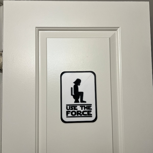 Use the Force - Funny Bathroom Sign - Restroom Sign - 6"~11" Options ...