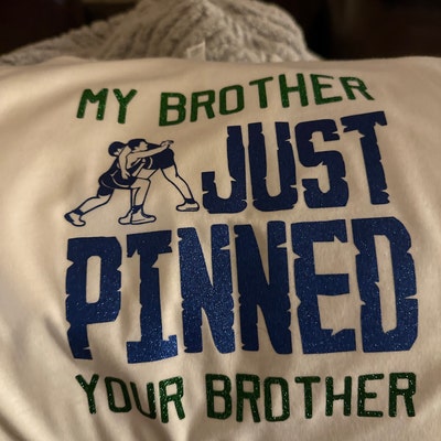 Wrestling SVG My Brother Just Pinned Your Brother Wrestling Svg ...