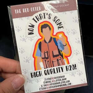 Now Thats Some High Quality H20 Sticker Waterboy Sticker - Etsy