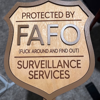 Surveillance Sign, Security Sign, Protected by FAFO, Warning Sign, Wood ...