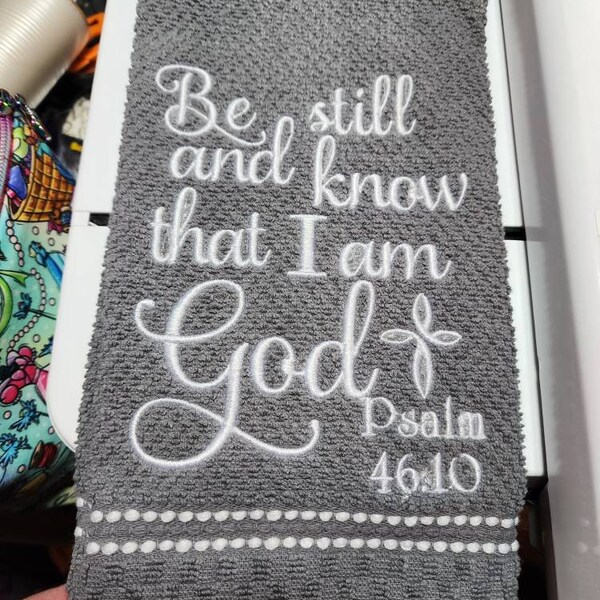 Psalms 46:10 Embroidery Design Be Still and Know That I Am God Machine ...