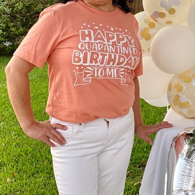 Happy Quarantine Birthday T-shirt, Birthday Quarantine Shirt, Social ...