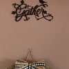 Metal Gather Sign Metal Gather Wall Decor Gather Wall Art Gather Wall ...
