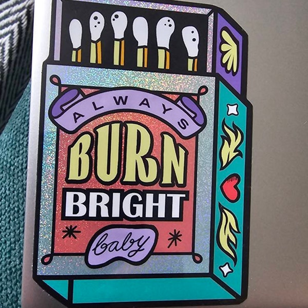 Holographic Glitter Burn Bright Matchbox Sticker - Mental Health Themed ...