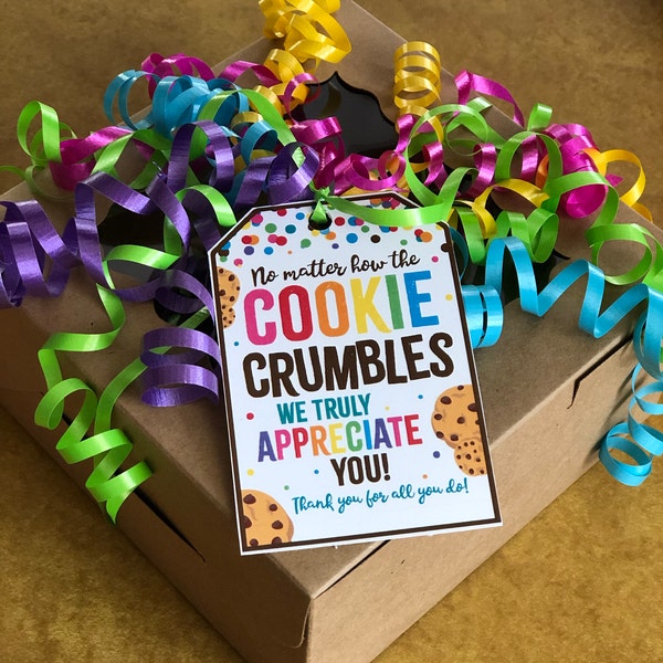 No Matter How the Cookie Crumbles Tag We Appreciate You Gift Tag ...