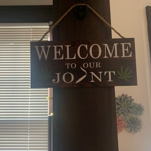 Welcome to Our Joint, Marijuana Wood Sign, Cannabis Decor, Weed Signs ...