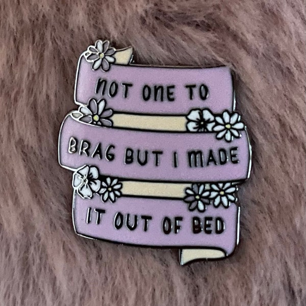 Made It Out of Bed Enamel Pin // Pin Badge // Punky Pins - Etsy