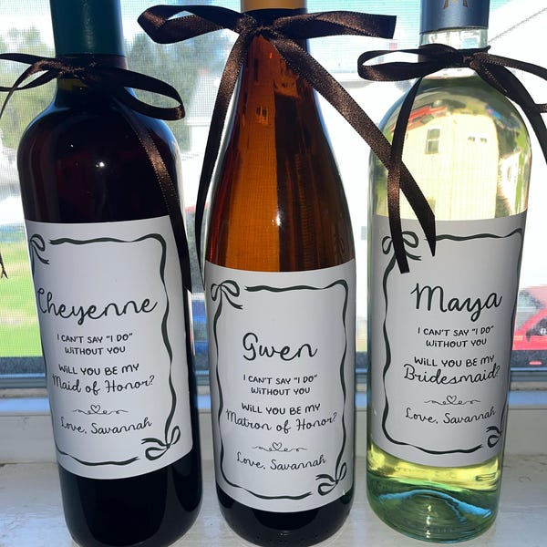 Bridesmaid Proposal Wine Labels - Can't Say I Do Without You Maid of ...