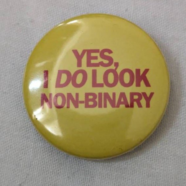 Yes I Do Look Non-binary Button Badge - Etsy