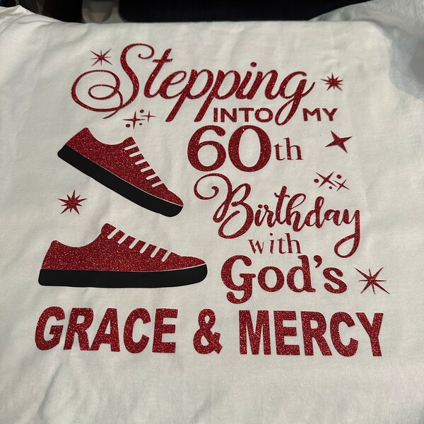 Stepping Into My 60th With God's Grace and Mercy SVG, 60th Birthday Svg, Gods Grace and Mercy ...